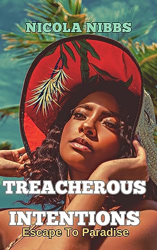 Treacherous Intentions : Escape To Paradise (Tainted Love Series Book 2) eBook : Nibbs, Nicola ...