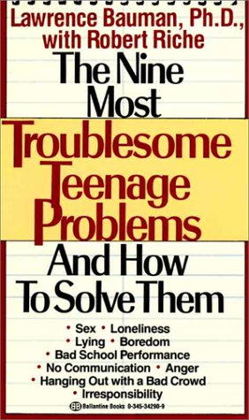 The Nine Most Troublesome Teenage Problems and How to Solve Them ...