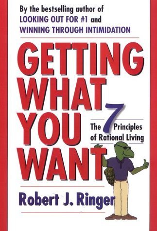Getting What You Want: The Seven Principles of Rational Living by ...