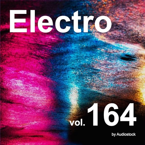 Amazon MusicでVARIOUS ARTISTSのエレクトロ, Vol. 164 -Instrumental BGM- by Audiostockを再生する