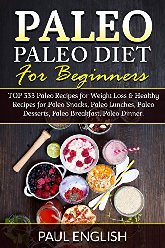Amazon.com: Paleo: Paleo Diet for beginners: TOP 333 Paleo Recipes for ...
