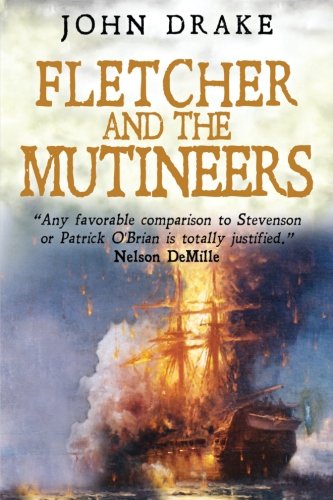 Fletcher and the Mutineers: Drake, John: 9781519776976: Amazon.com: Books