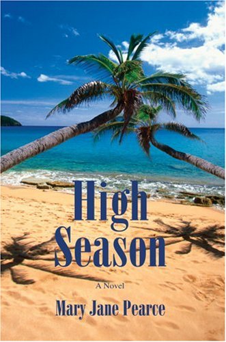 Amazon.com: High Season: 9780595397549: Pearce, Mary-Jane: Books