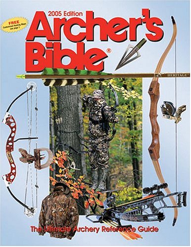 Archer's Bible: The Ultimate Archery Reference Guide: Sutton, Keith ...
