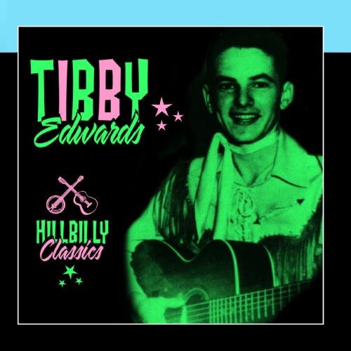 Tibby Edwards - Hillbilly Classics - Amazon.com Music