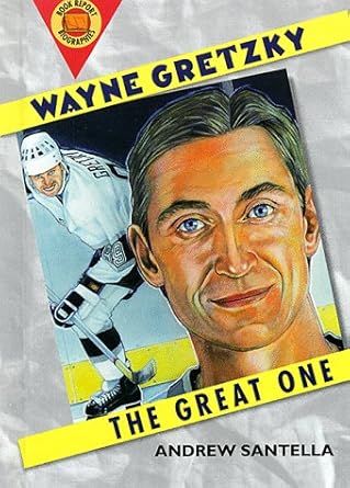 Wayne Gretzky: The Great One (Book Report Biographies): Santella ...