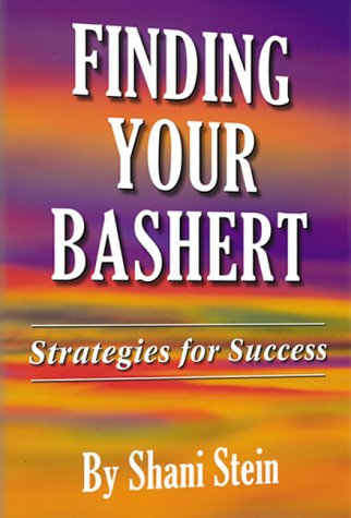 Finding Your Bashert: Strategies for Success: Shani Stein ...