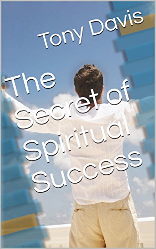 The Secret of Spiritual Success (Spiritual Success Series Book 1) eBook ...