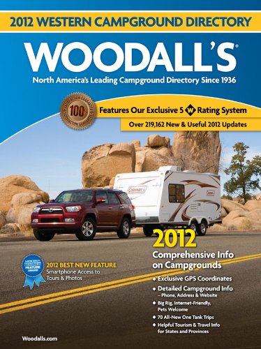 Woodall's 2012 Western America Campground Directory (Woodall's Guide ...