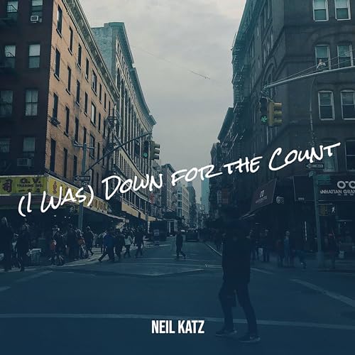 Amazon MusicでNeil Katzの(I Was) Down for the Countを再生する