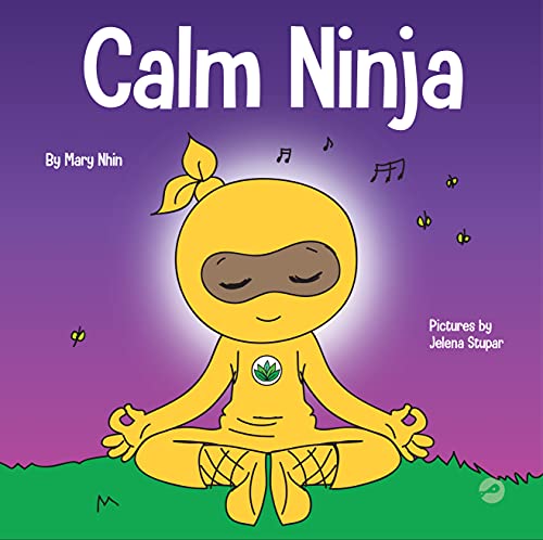 Amazon.com: Calm Ninja: A Children’s Book About Calming Your Anxiety ...