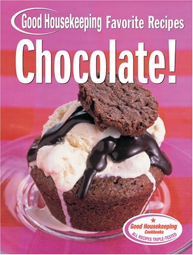 Chocolate! Good Housekeeping Favorite Recipes (Favorite Good ...