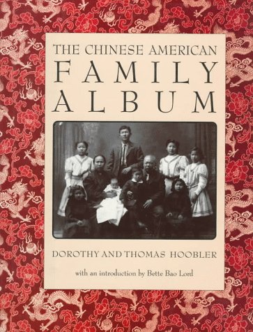 The Chinese American Family Album: Hoobler, Dorothy, Hoobler, Thomas ...