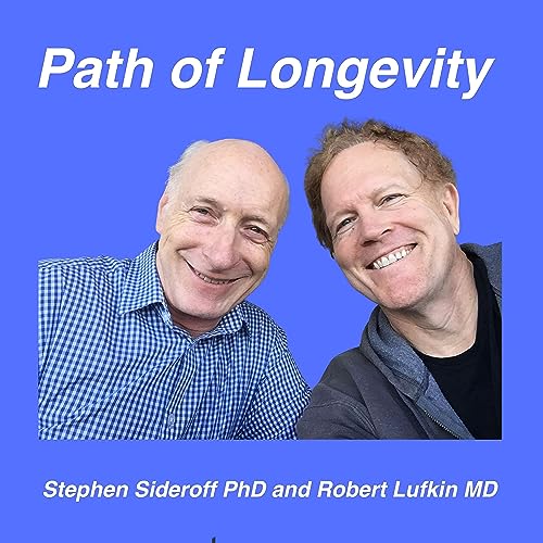 Path of Longevity : Robert Lufkin MD and Stephen Sideroff PhD: Amazon ...