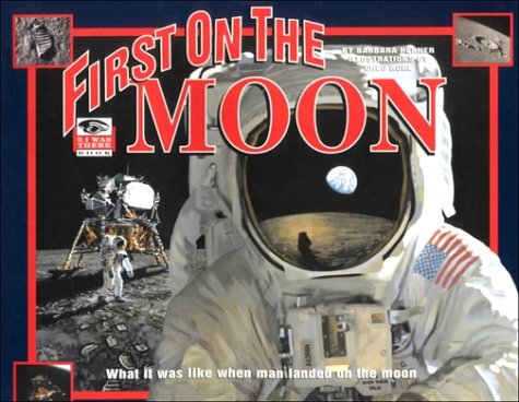 First on the Moon: What It Was Like When Man Landed on the Moon: Hehner ...