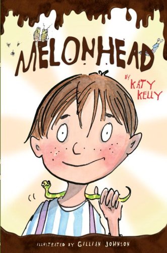 Melonhead: Kelly, Katy, Johnson, Gillian: 9780385734097: Amazon.com: Books