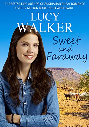 Sweet and Faraway: An Australian Outback Romance eBook : Walker, Lucy ...