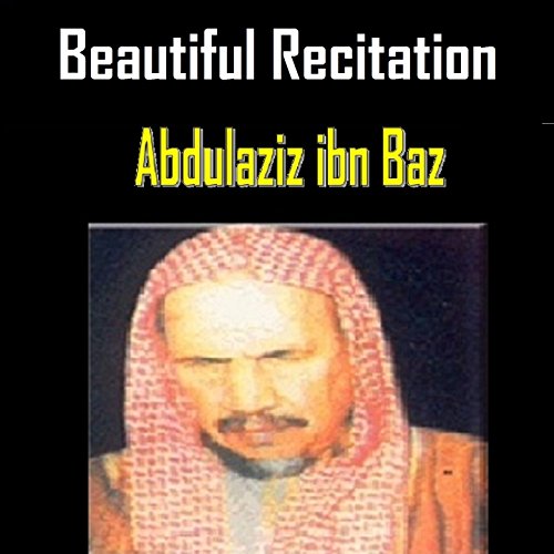 Play Beautiful Recitation (Quran) by Abdulaziz ibn Baz on Amazon Music