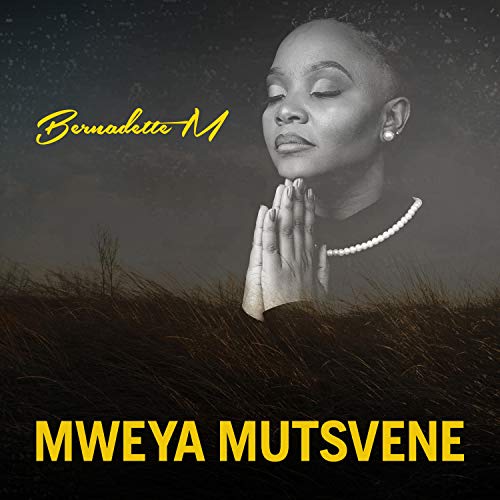 Mweya Mutsvene von Bernadette M auf Amazon Music Unlimited