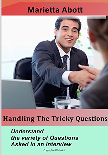 Handling the Tricky Questions: Understand the Variety of Questions ...