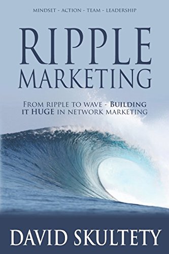 Ripple Marketing: From ripple to wave - Building it HUGE in network ...