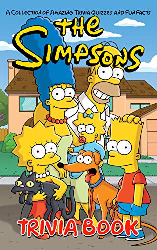 The Simpsons Trivia Book: Interesting Stories And Random Facts From The ...