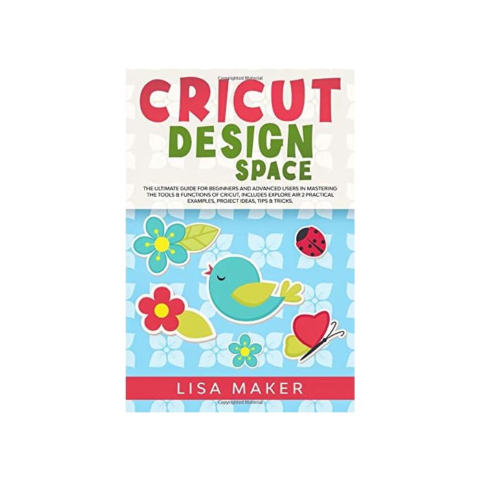Buy Cricut Design Space: The Ultimate Guide for Beginners and Advanced ...