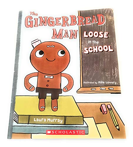 The Gingerbread Man Loose in the School: Laura Murray, Mike Lowery ...