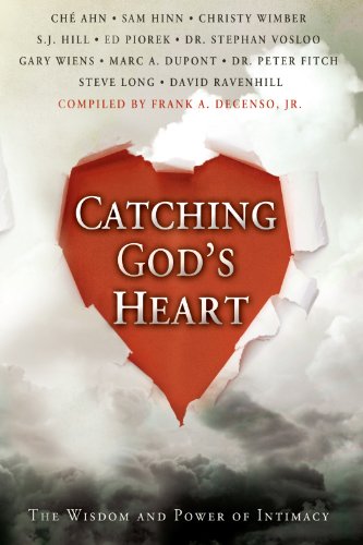 Catching God's Heart: The Wisdom and Power of Intimacy - Kindle edition ...
