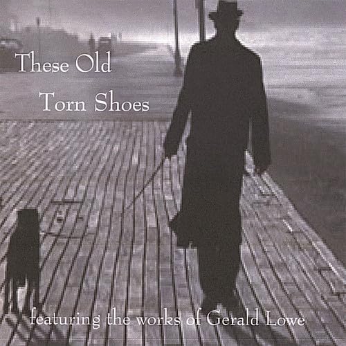 Gerald Lowe - These Old Torn Shoes - Amazon.com Music