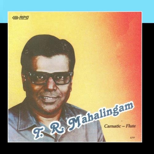 T.R.Mahalingam Carnatic - Flute: T.R.Mahalingam: Amazon.es: CD y vinilos}