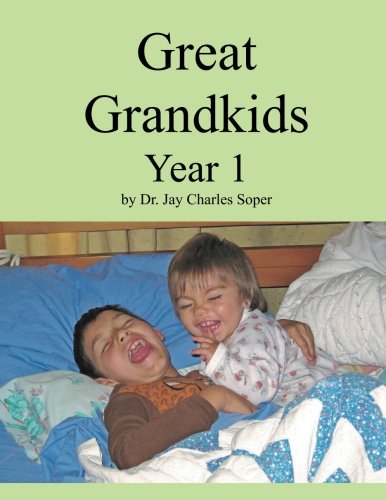 Great Grandkids: Year 1: Soper, Dr. Jay Charles: 9781481812306: Amazon ...