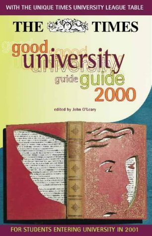The Times Good University Guide 2001: With the Unique Times University ...