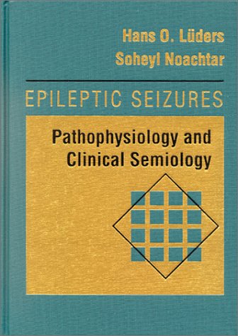 Epileptic Seizures: Pathophysiology and Clinical Semiology, CD-ROM ...