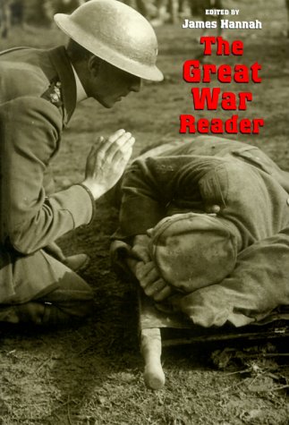 The Great War Reader: Hannah, James, VanDiver, Frank E.: 9780890969441 ...