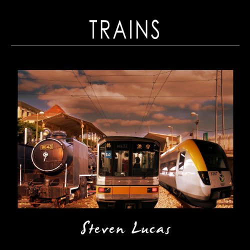 Amazon.com: Trains : Steven Lucas: Digital Music
