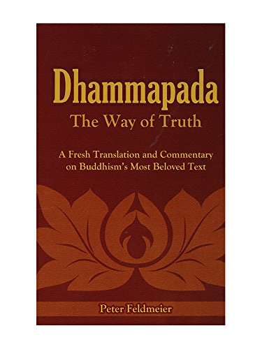 Dhammapada: The Way of Truth: Peter Feldmeier: 9789552404016: Amazon ...