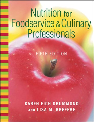 Nutrition for Foodservice and Culinary Professionals, Textbook and ...