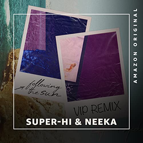 Play Following the Sun - VIP Remix (Amazon Original) by SUPER-Hi ...