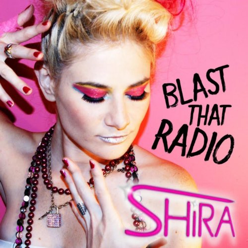 Play Blast That Radio - Single by Shira on Amazon Music