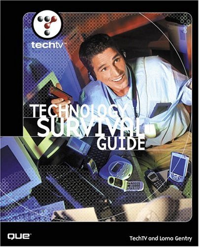TechTV's Technology Survival Guide: Gentry, Lorna: 9780789726018 ...