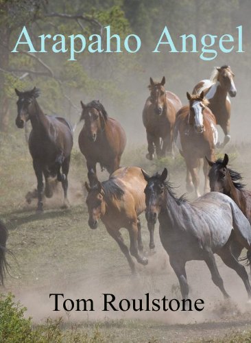 Arapaho Angel (Cheyenne Springs) - Kindle edition by Roulstone, Tom ...