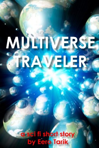 Amazon.co.jp: The Multiverse Traveler (English Edition) 電子書籍: Tarik ...
