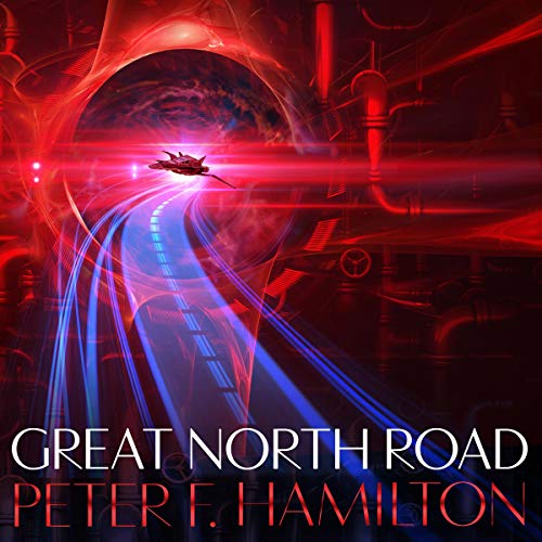 Great North Road (Audio Download): Peter F. Hamilton, Toby Longworth ...