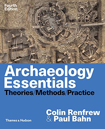 Amazon.com: Archaeology Essentials (Fourth Edition): 9780500293720 ...