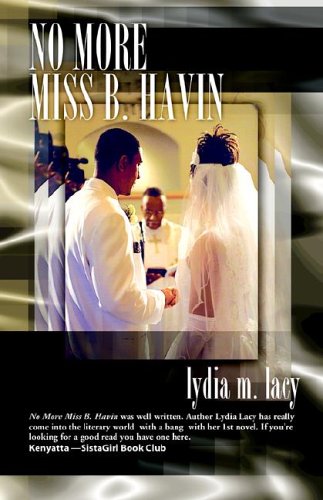 No More Miss B. Havin: Lacy, Lydia M.: 9780972758284: Amazon.com: Books