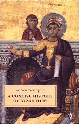 A Concise History of Byzantium: Treadgold, Warren: 9780333718292 ...