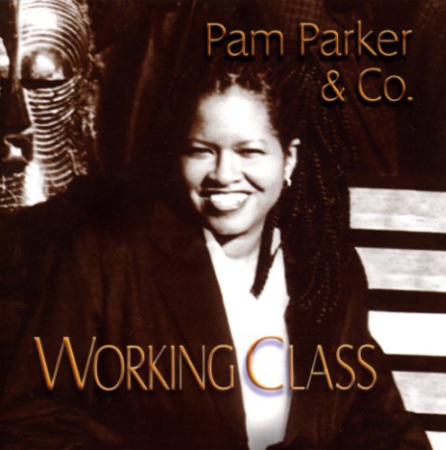 Pam Parker and Company - Working Class - Amazon.com Music