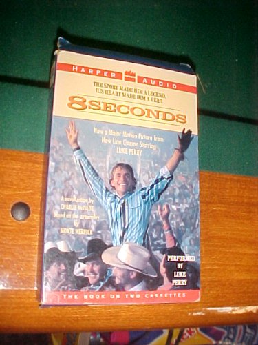 8 Seconds: The Sport Made Him a Legend, His Heart Made Him a Hero ...