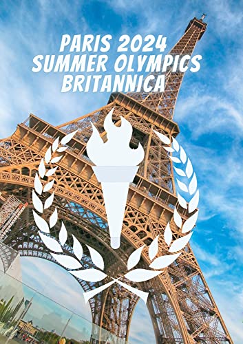 Paris 2024 Summer Olympics Britannica eBook : T, Allen: Amazon.co.uk ...
